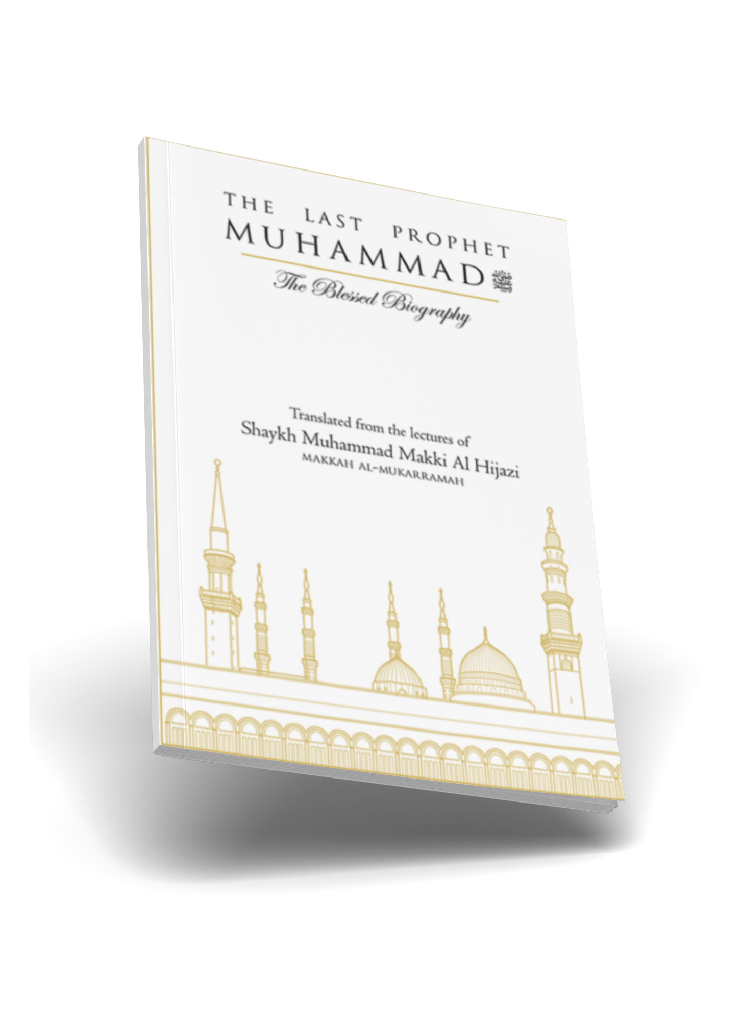 The Last Prophet - Muhammad (pbuh) | islahenafs.org